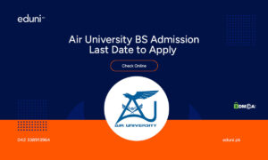Air University BS Admission 2025 Last Date to Apply